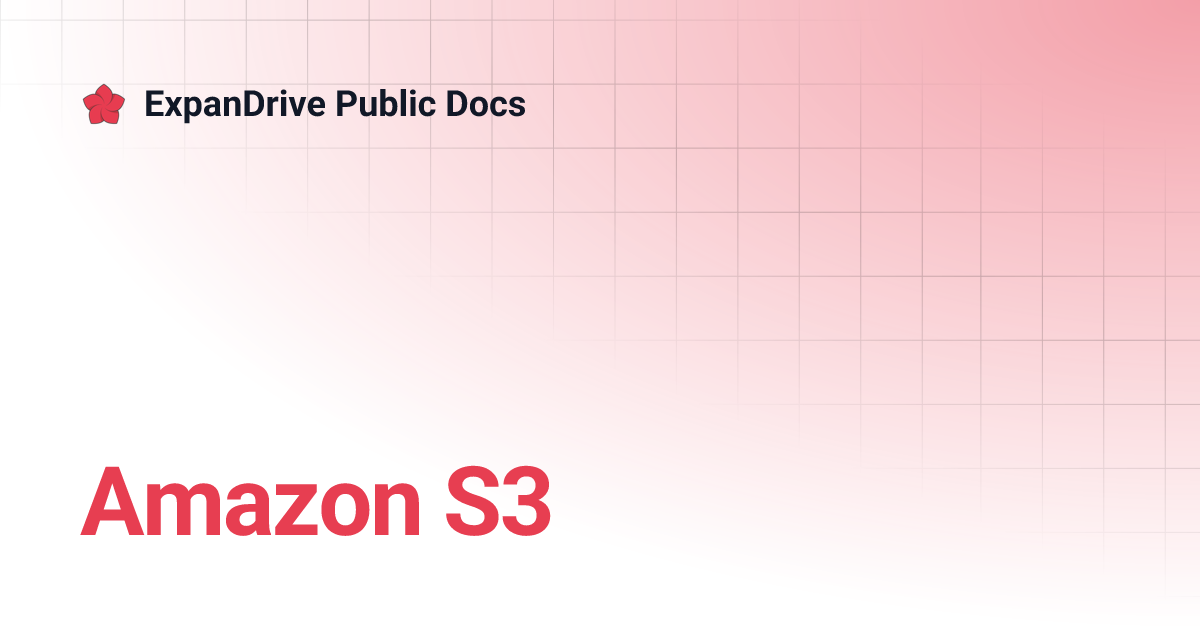 Amazon S3 | ExpanDrive Public Docs