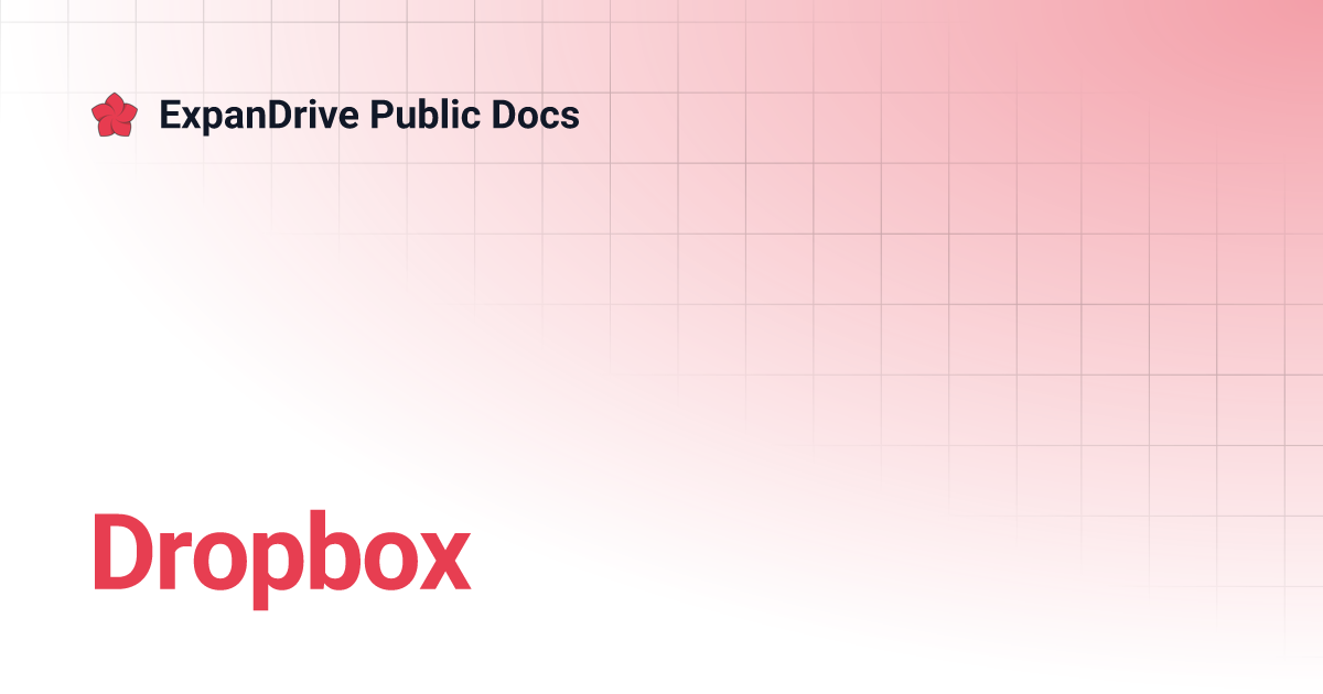 Dropbox | ExpanDrive Public Docs